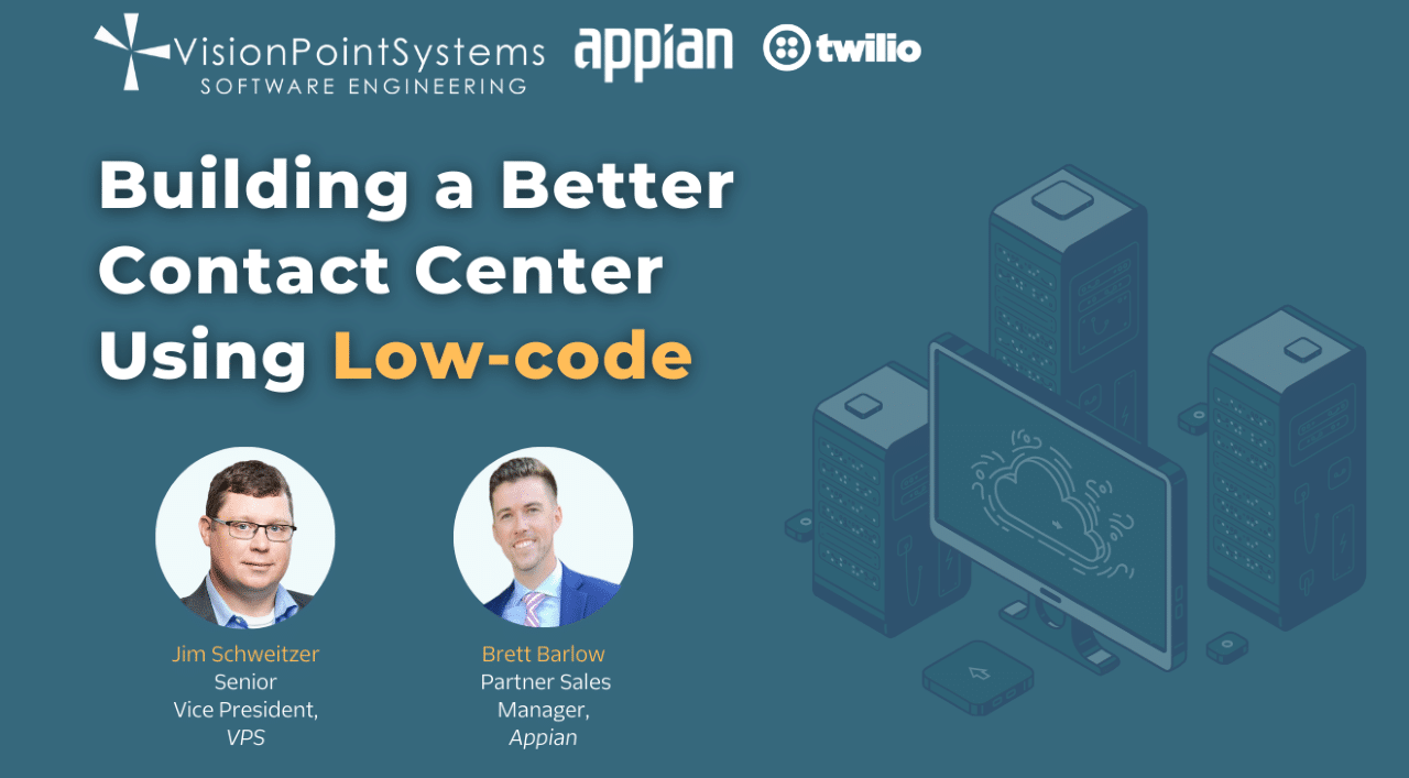 Building a Better Contact Center Using Low-code | Vision Point Systems