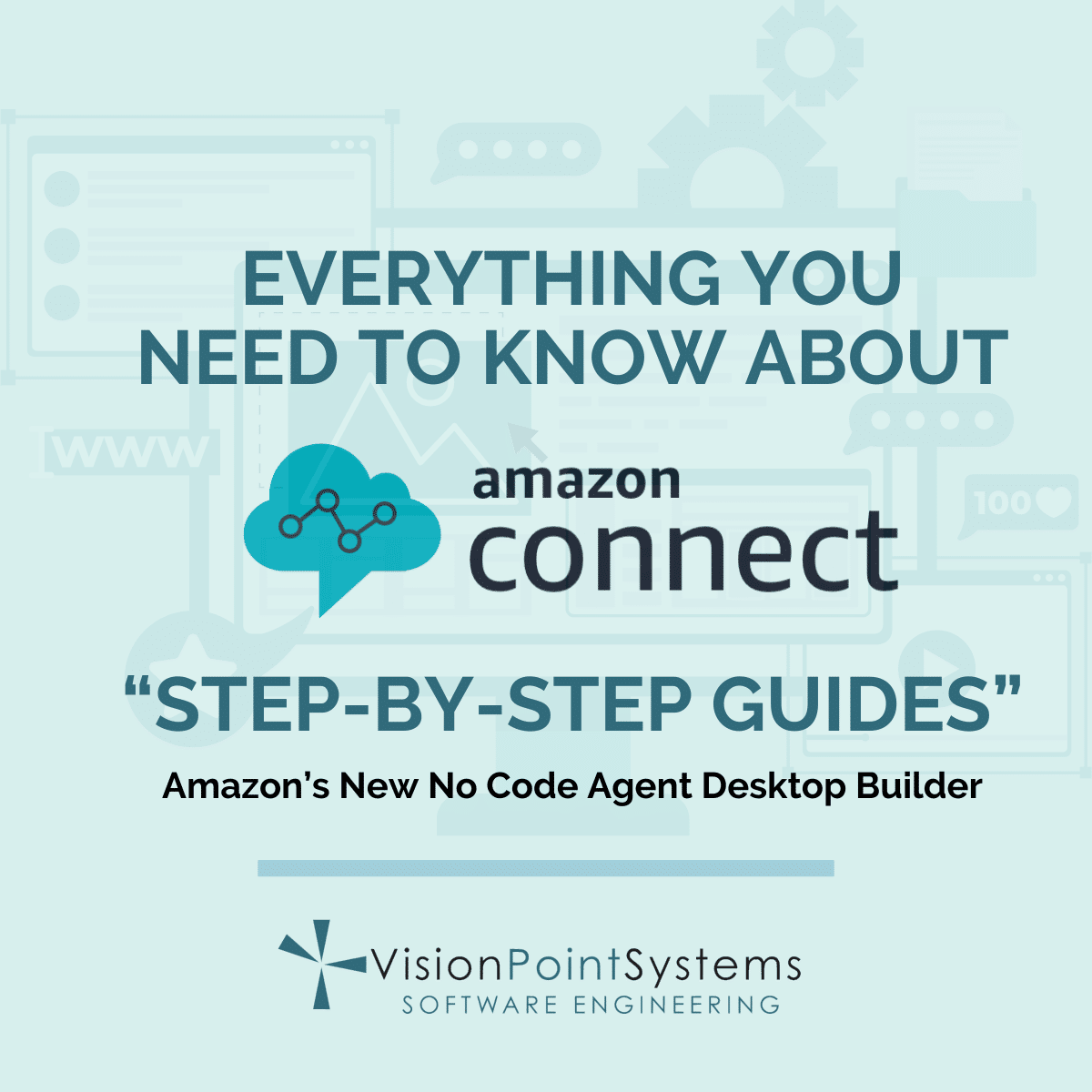 Step-by-Step Guides: The No Code Agent Desktop Builder for Amazon Connect | Vision Point Systems